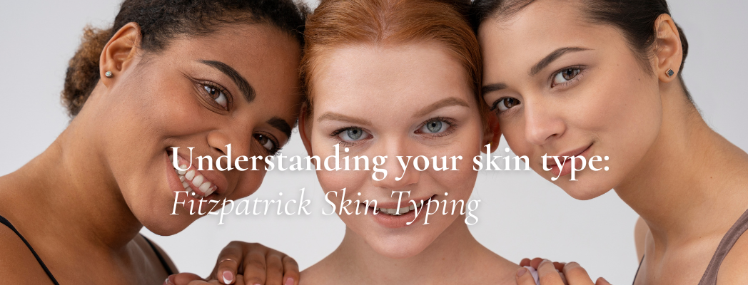 Fitzpatrick skin types | skin clinic Birmingham | Victoria House clinic